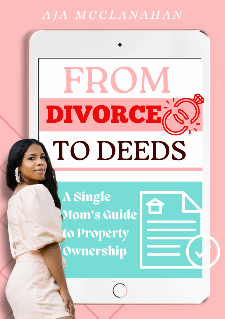 From Divorce to Deeds: A Single Mom’s Guide to Property Ownership ...